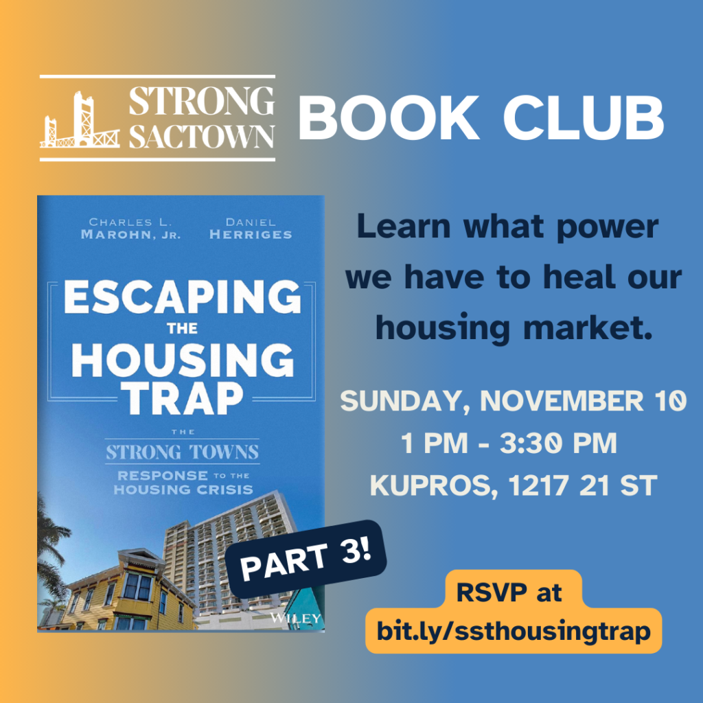Escaping the Housing Trap Book Club, Part 3 – Strong SacTown